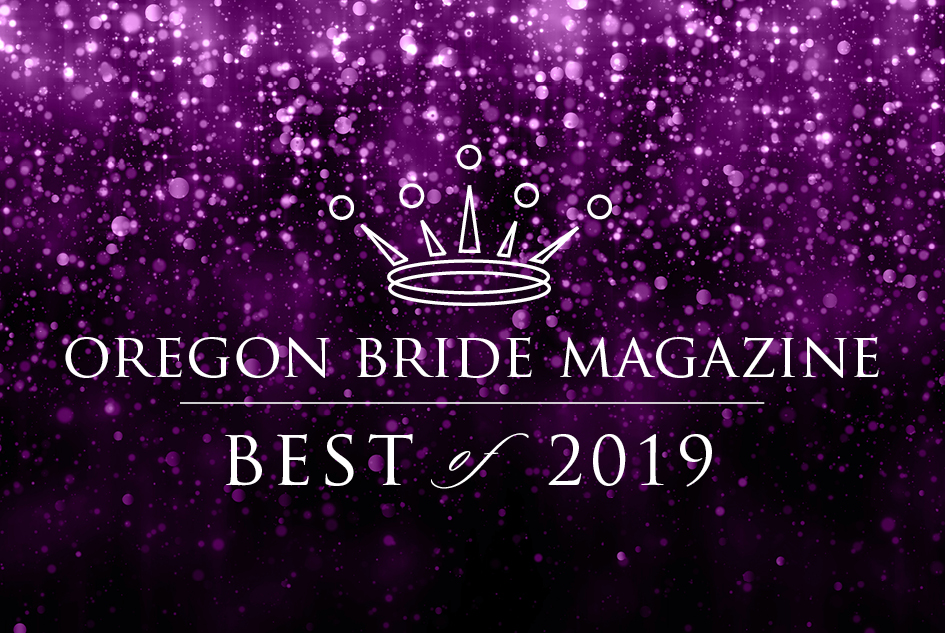 Oregon Bride Magazine's 2019 Best of Bride Finalists | Oregon Wedding Day